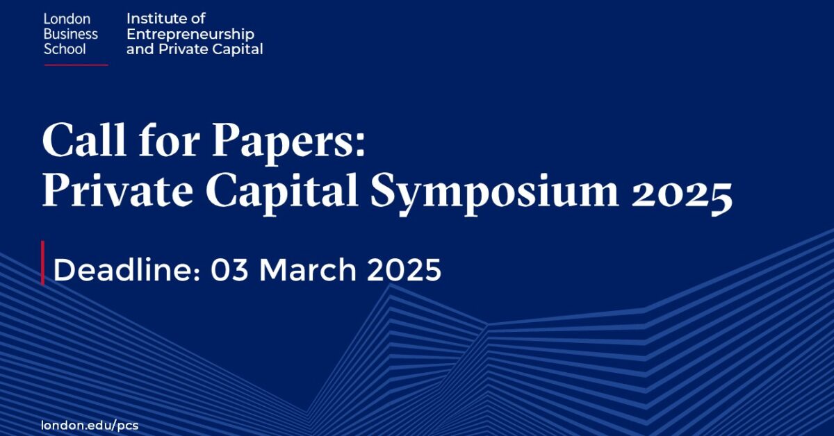 Call for Research Papers: Private Capital Symposium 2025 - LBS StartHub Blog
